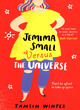 Jemima Small versus the universe