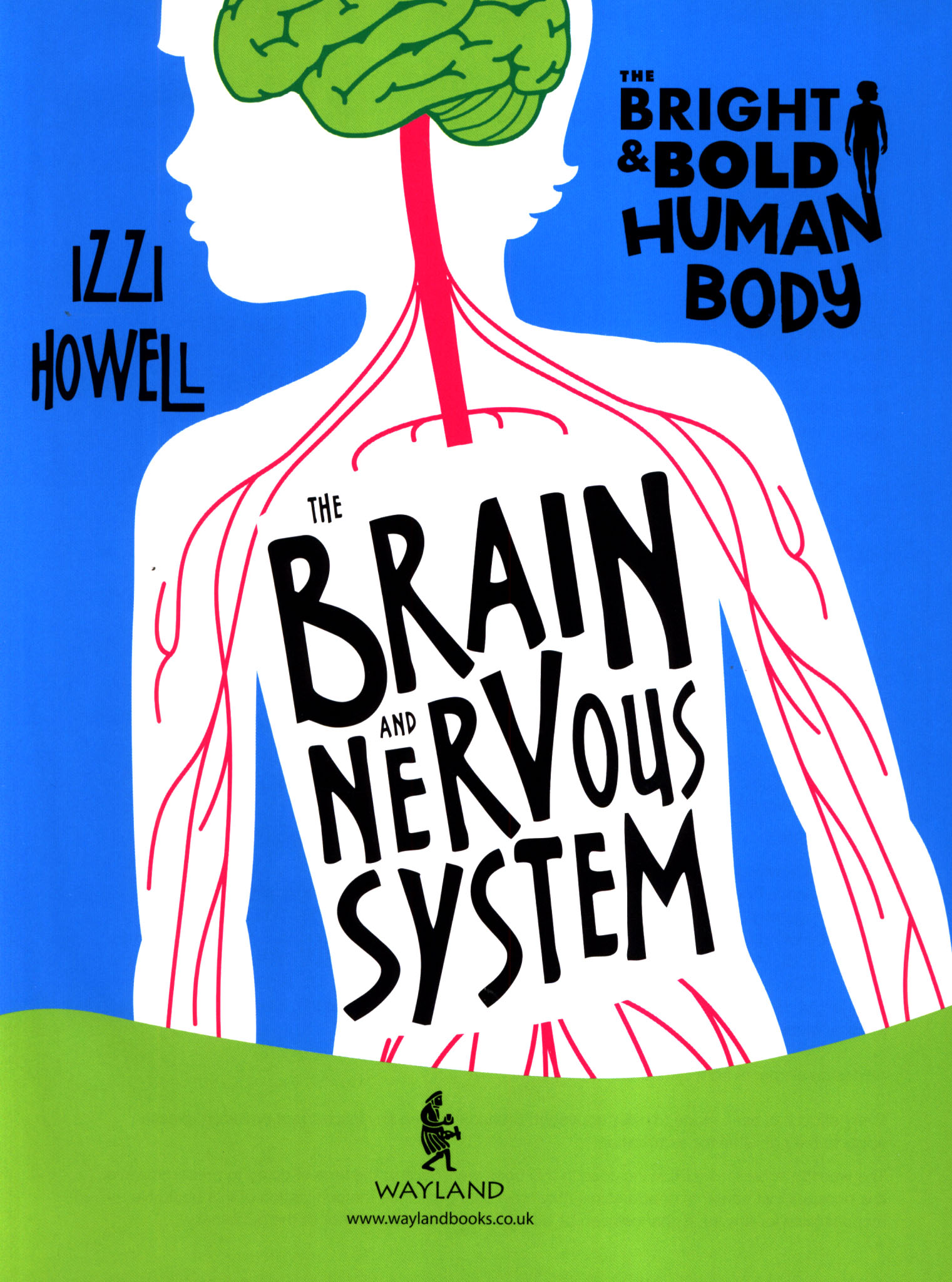 The Bright and Bold Human Body: The Brain and Nervous System