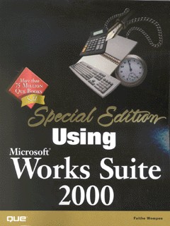 Special Edition Using Microsoft Works Suite 2000 by Wempen, Faithe ...