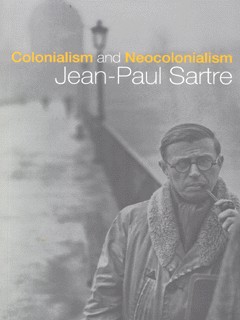 Colonialism and Neo-colonialism by Sartre, Jean-Paul (9780415191463 ...