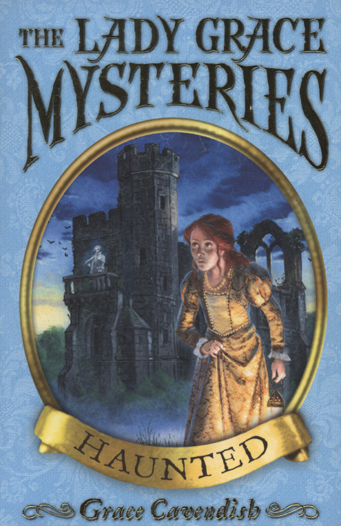 The Lady Grace Mysteries: Haunted