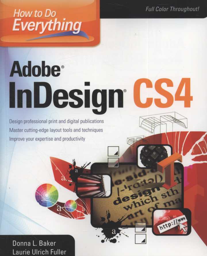 How To Do Everything Adobe InDesign CS4 by Baker, Donna (9780071606349 ...