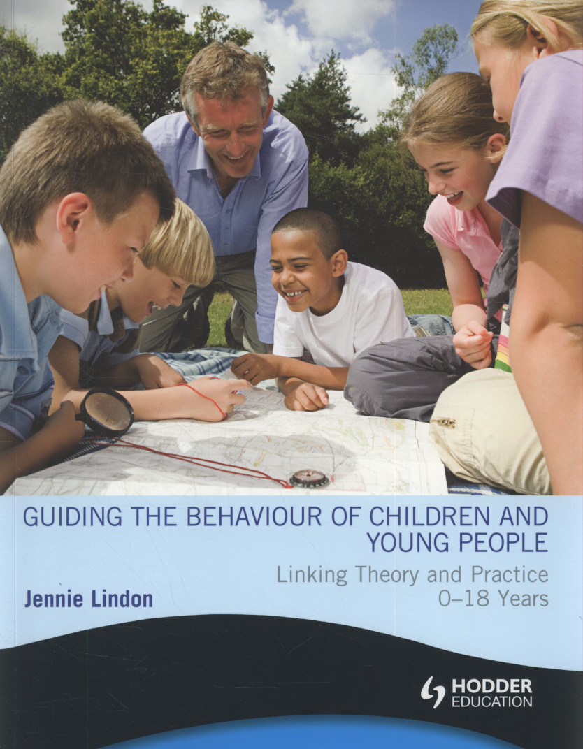 Guiding the Behaviour of Children and Young People by Lindon, Jennie ...