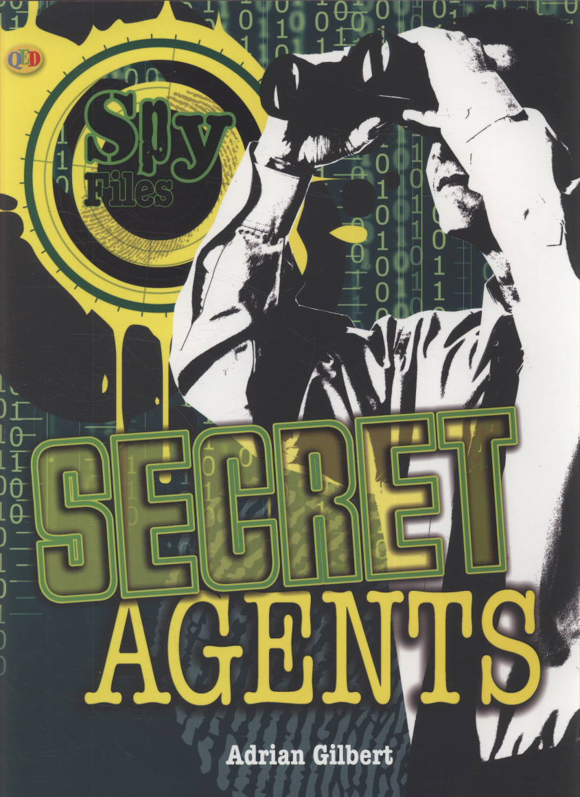 Spy Files: Secret Agents by Gilbert, Adrian D. (9781848350809) | Browns ...
