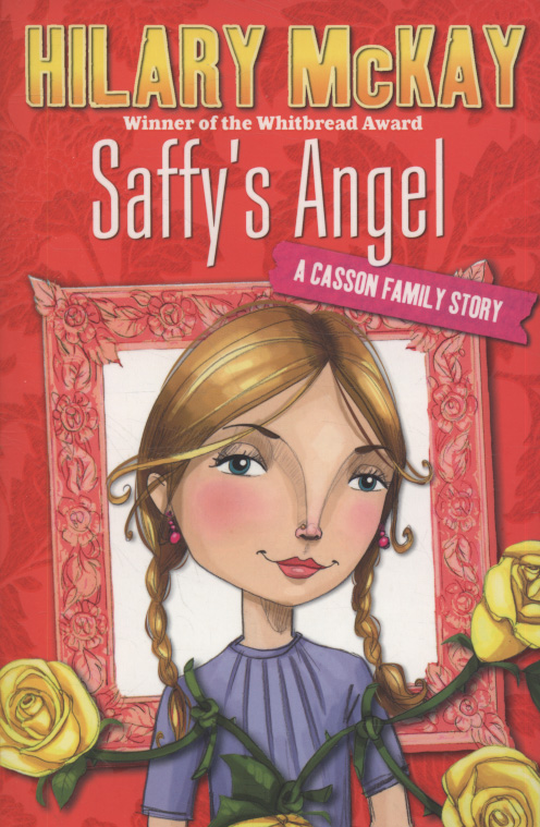 Casson Family: Saffy's Angel by McKay, Hilary (9780340989043) | Browns ...
