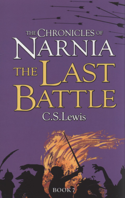 The last battle by Lewis, C. S. (9780007323142) | BrownsBfS