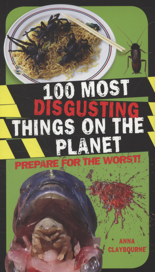 100 most disgusting things on the planet