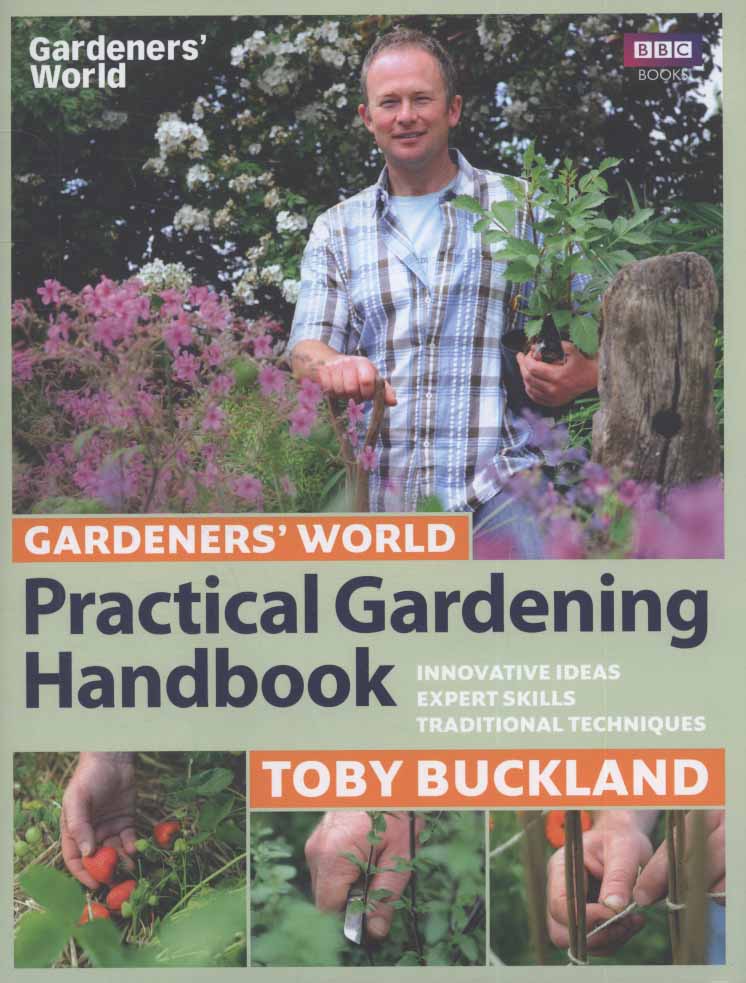 Gardeners' World Practical Gardening Handbook by Buckland, Toby ...