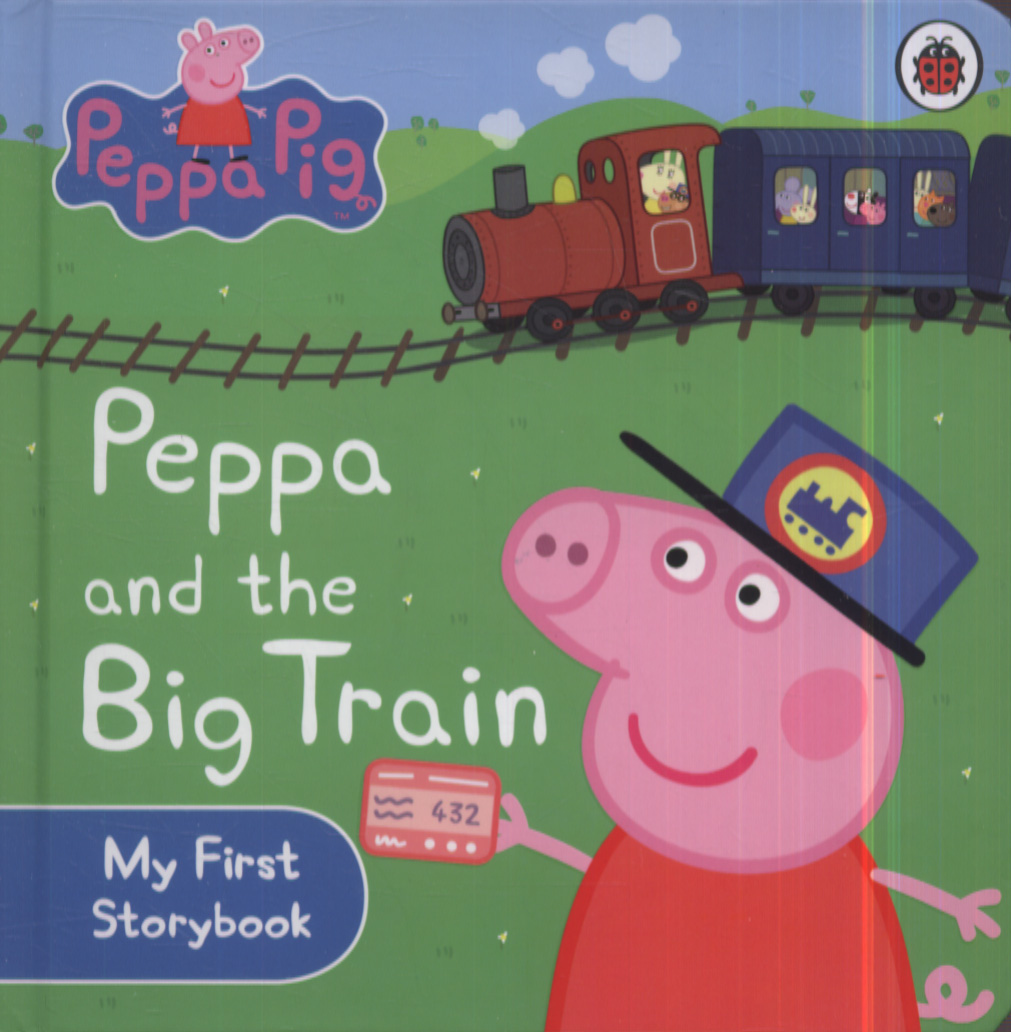 Peppa Pig: Peppa and the Big Train: My First Storybook by Peppa Pig ...