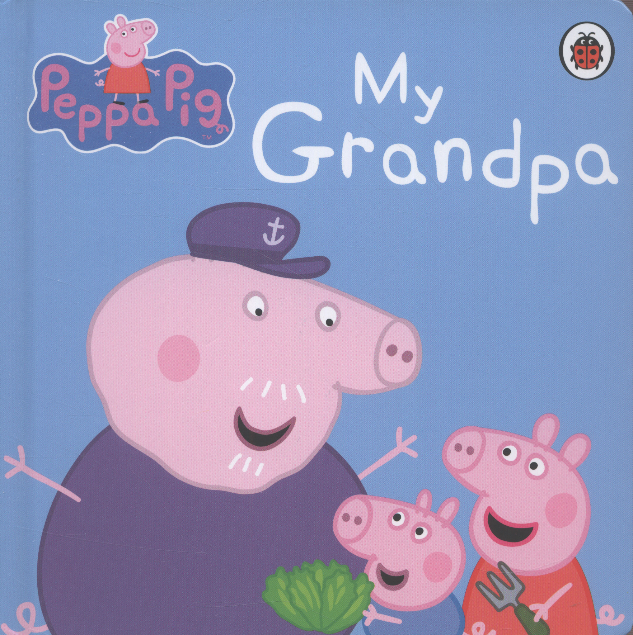 Peppa Pig: My Grandpa by Peppa Pig (9780723271710) | Browns Books