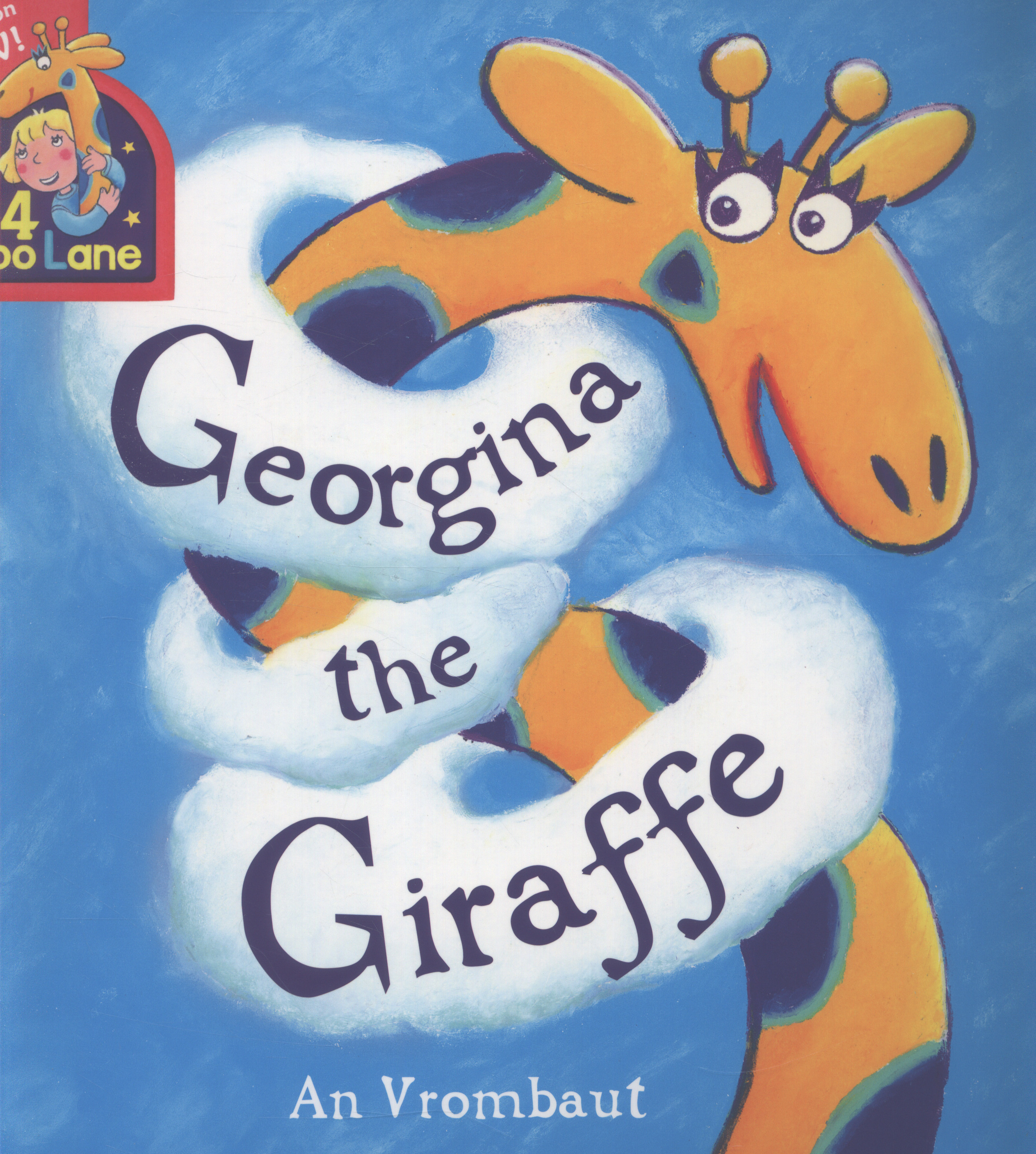 64 Zoo Lane: Georgina The Giraffe by Vrombaut, An (9781444912982 ...