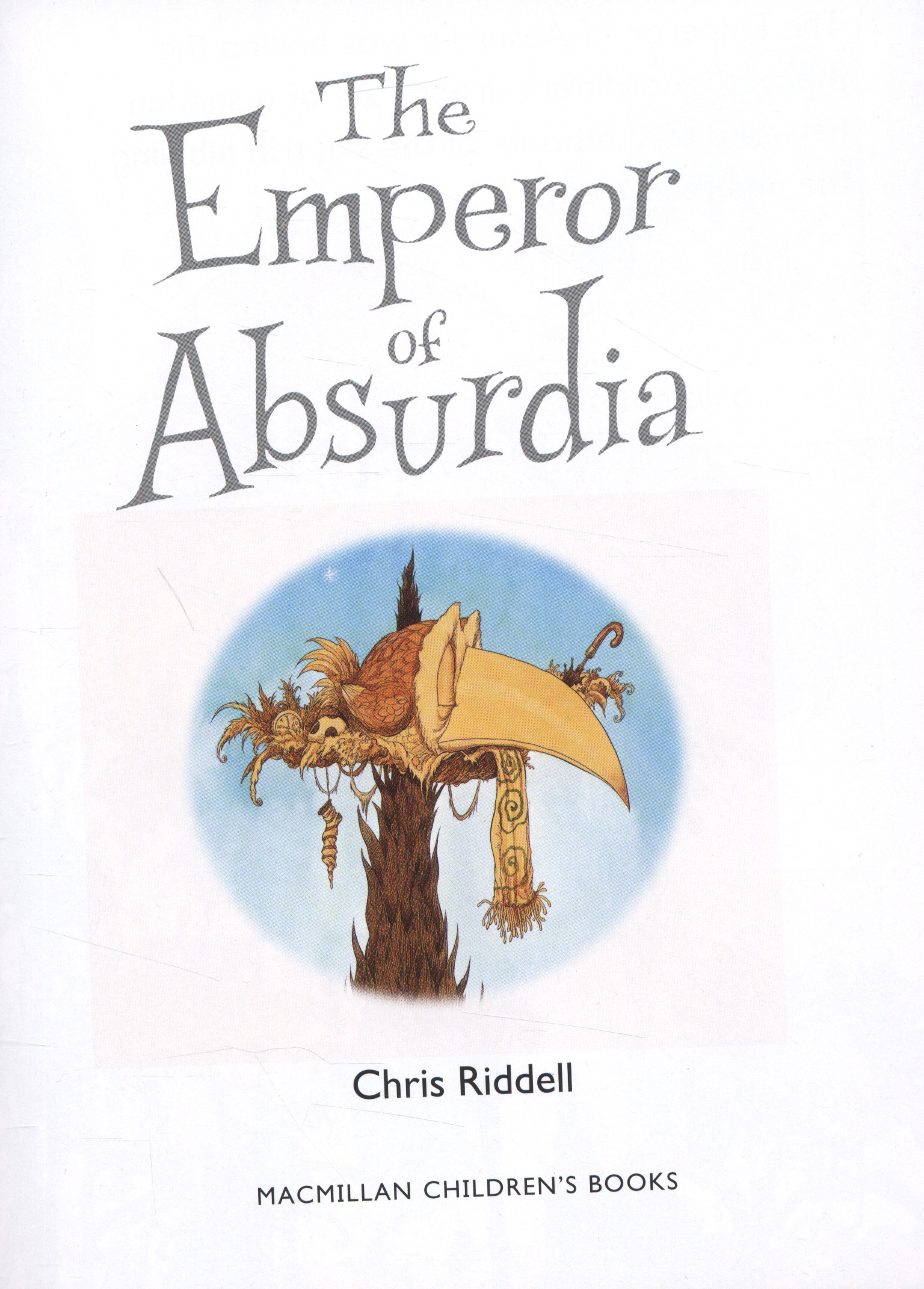 The Emperor of Absurdia by Riddell, Chris (9781447235354) | Browns Books