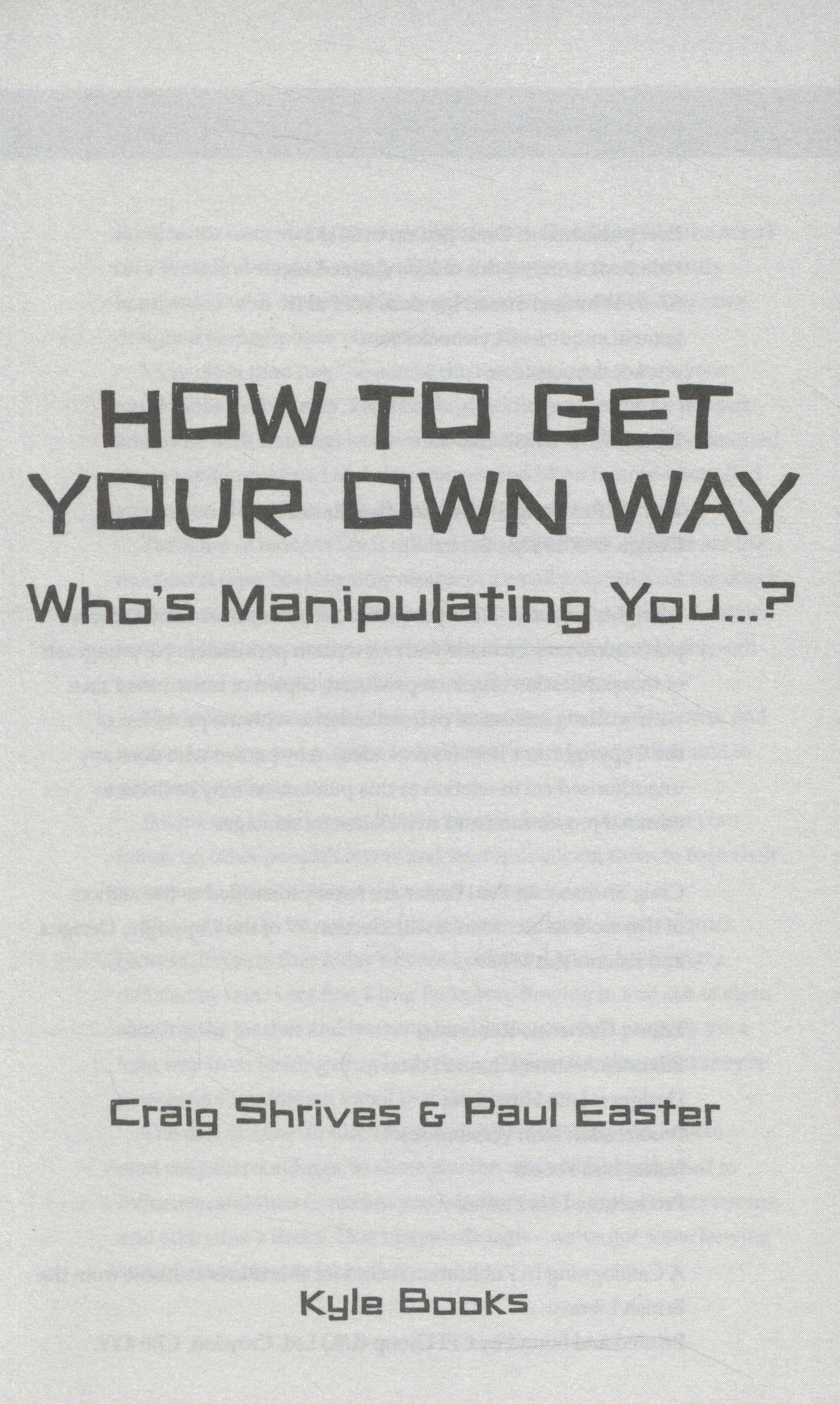 How to Get Your Own Way by Easter, Paul (9780857831583) | Browns Books