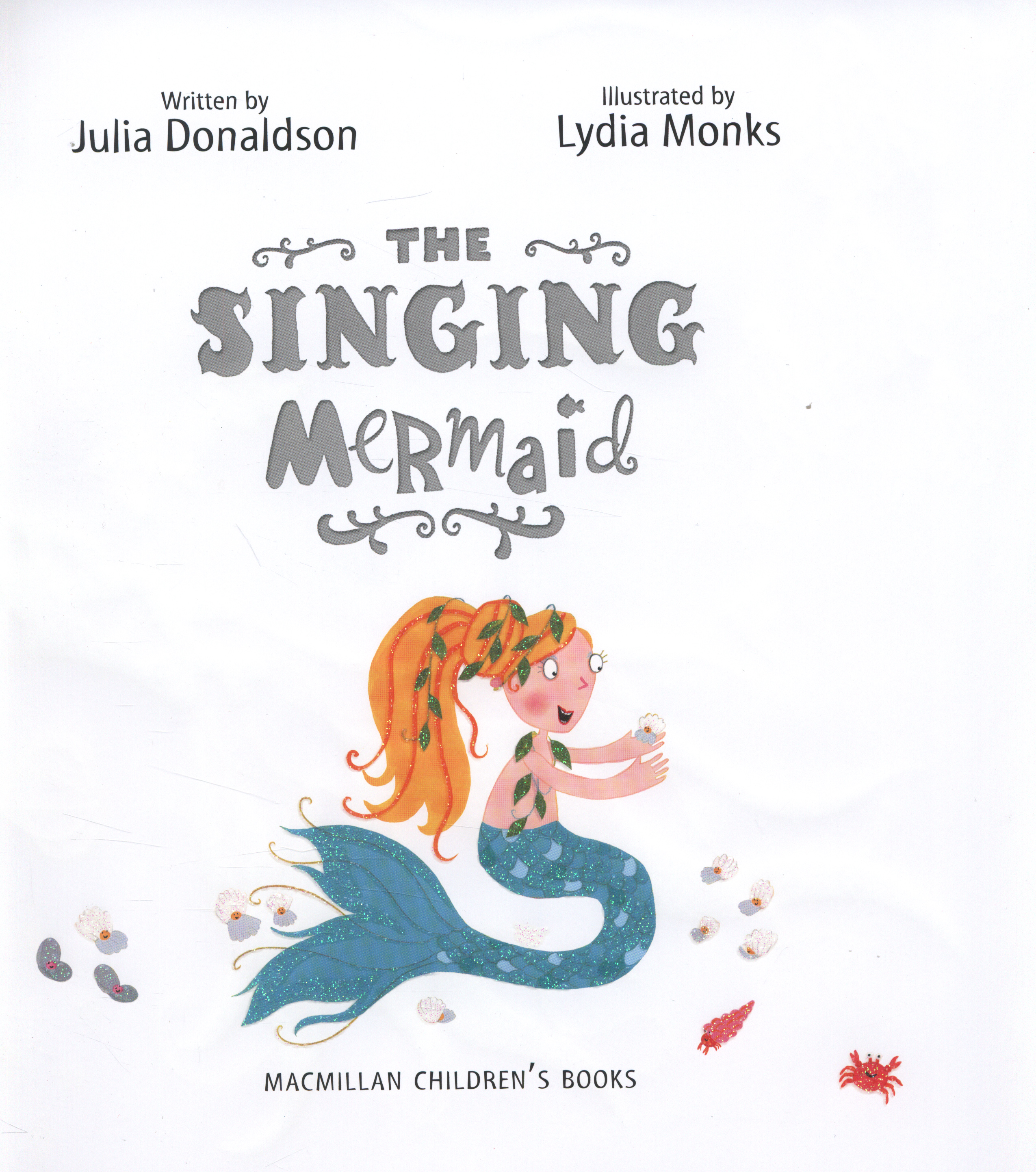 The Singing Mermaid by Donaldson, Julia (9780230769779) | Browns Books