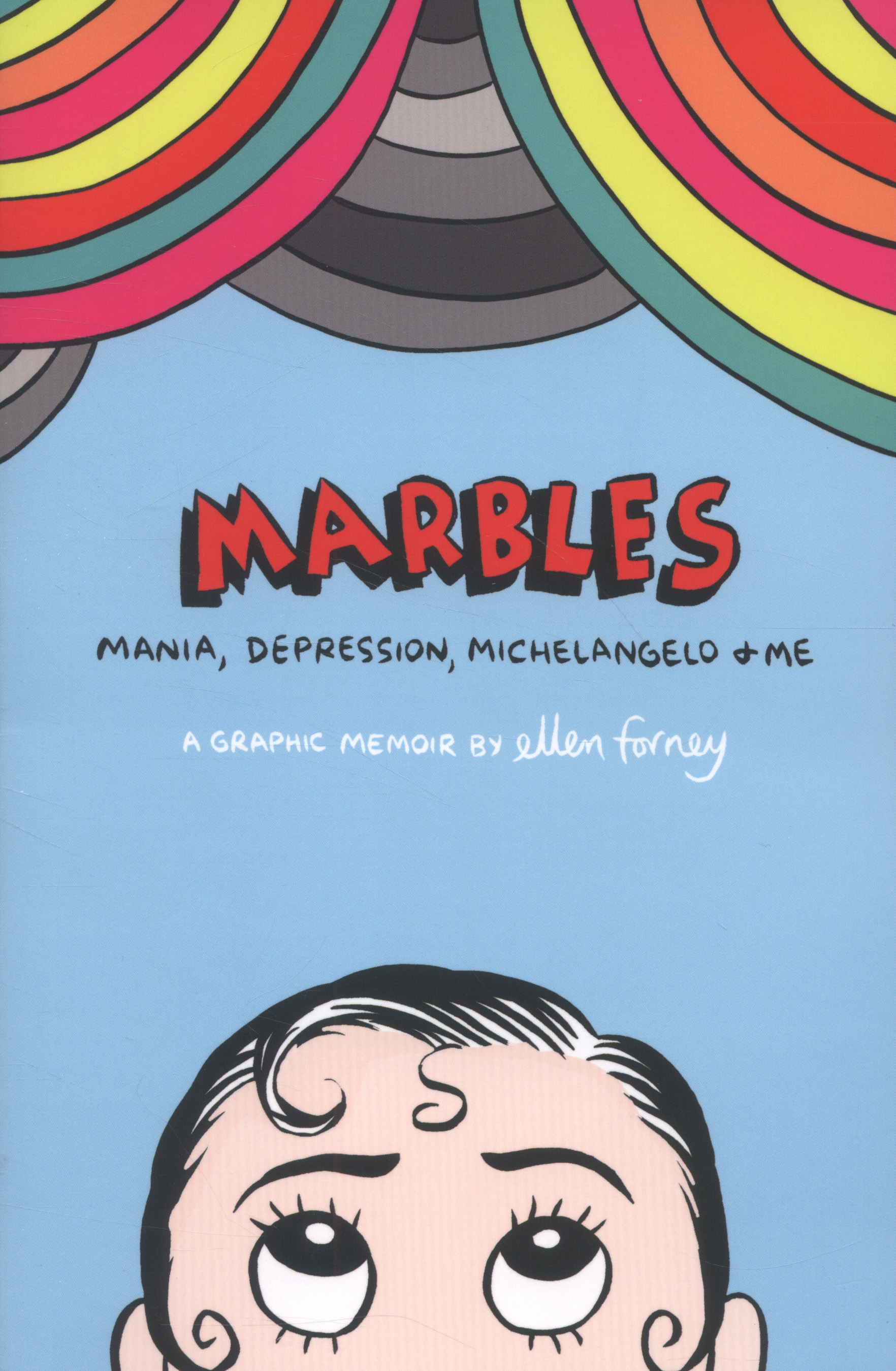 Marbles: Mania, Depression, Michelangelo and Me by Forney, Ellen ...