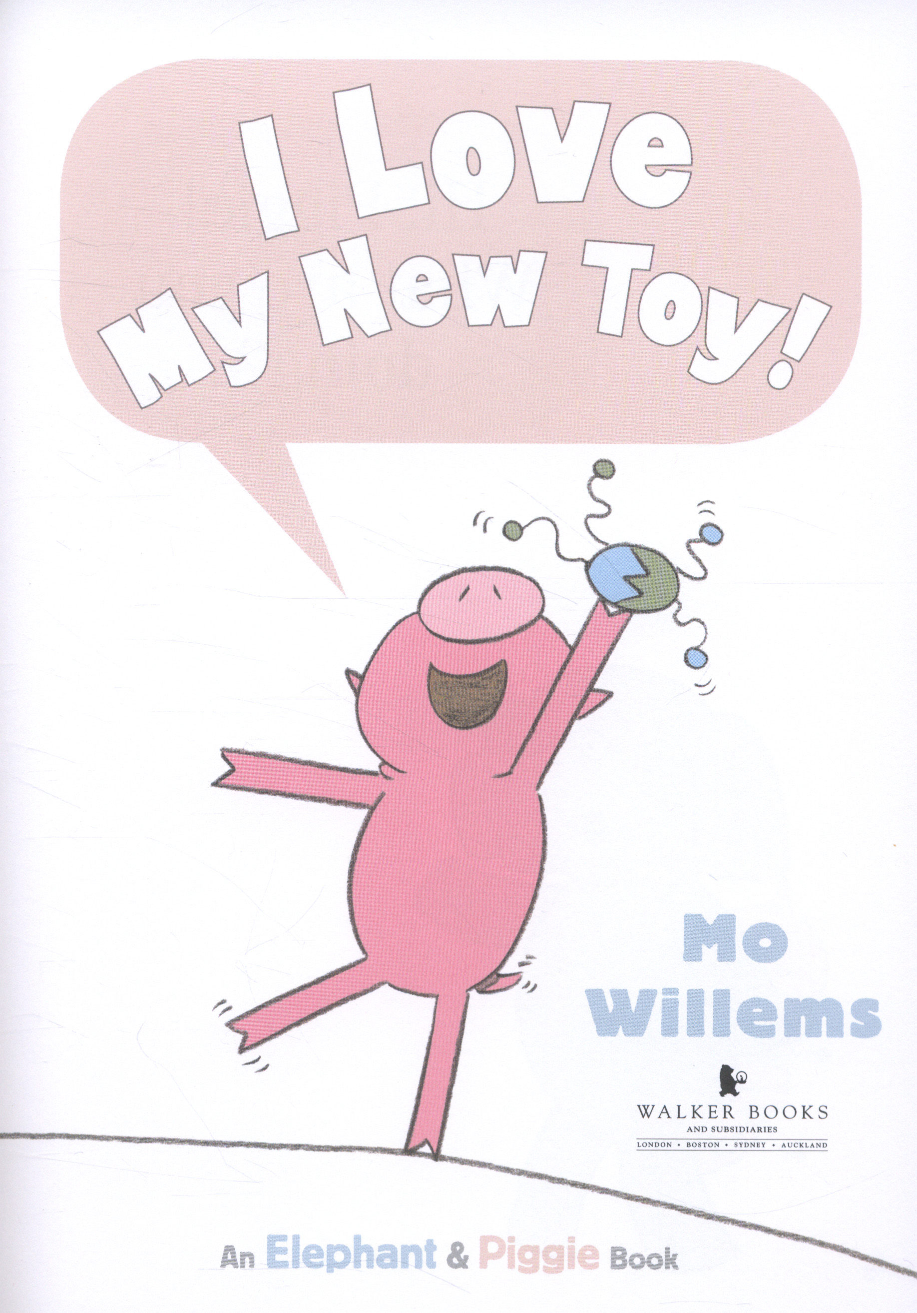 I love my new toy! by Willems, Mo (9781406348262) | BrownsBfS