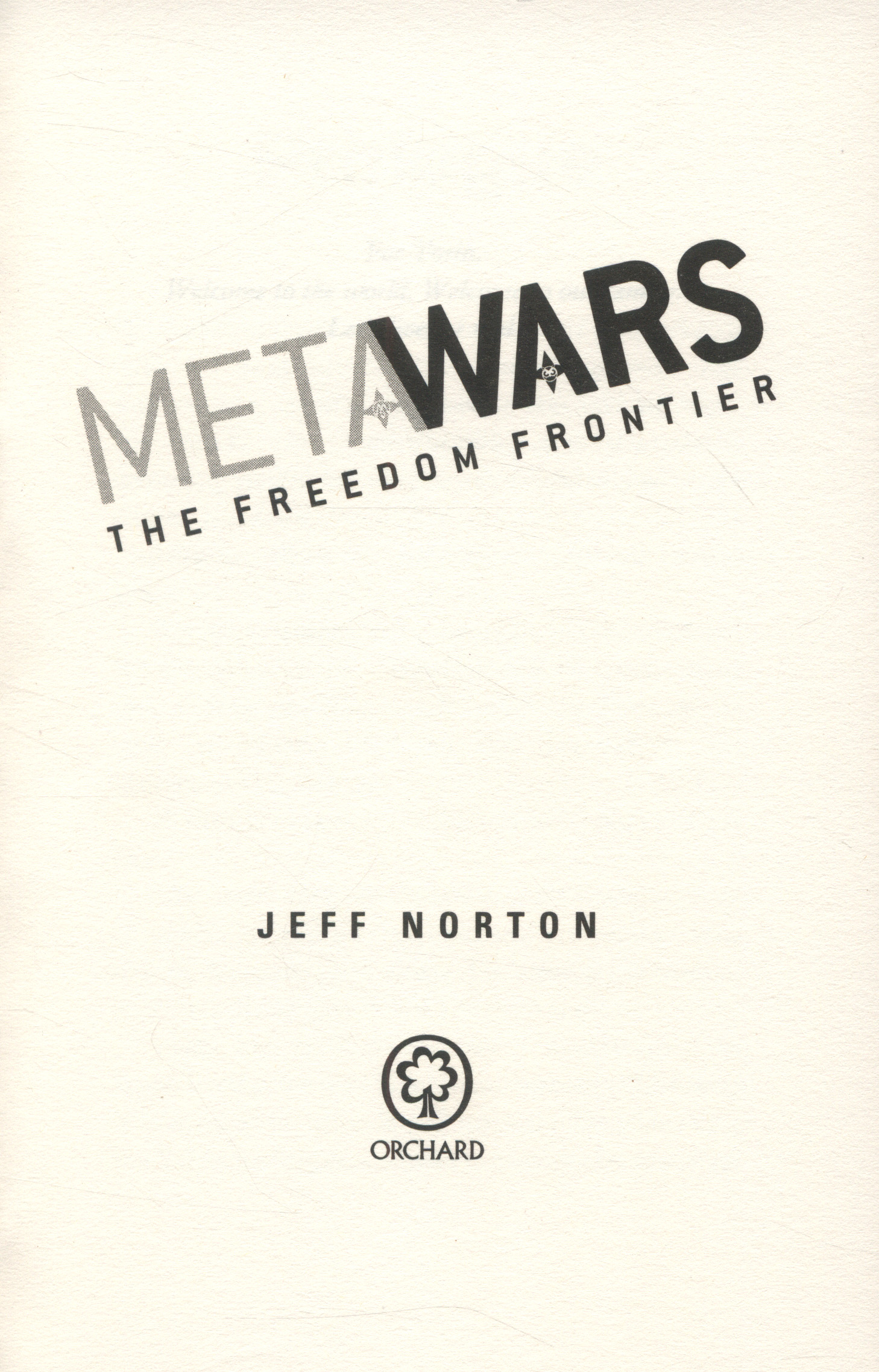 MetaWars: The Freedom Frontier by Norton, Jeff (9781408314623) | Browns ...