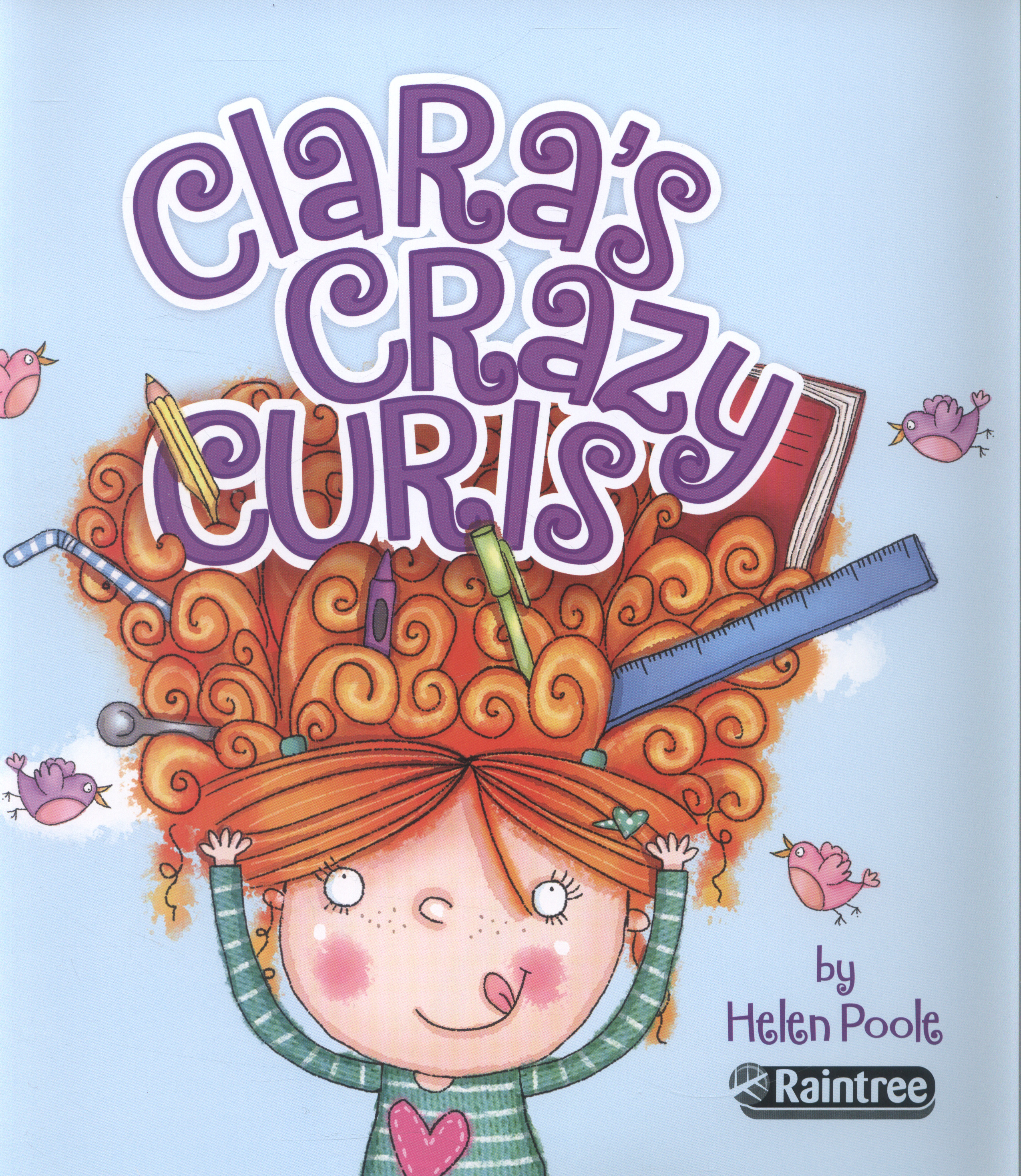 Clara's Crazy Curls by Poole, Helen (9781406275698) | Browns Books