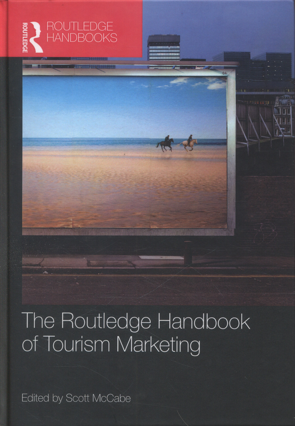 The Routledge Handbook of Tourism Marketing by McCabe, Scott ...