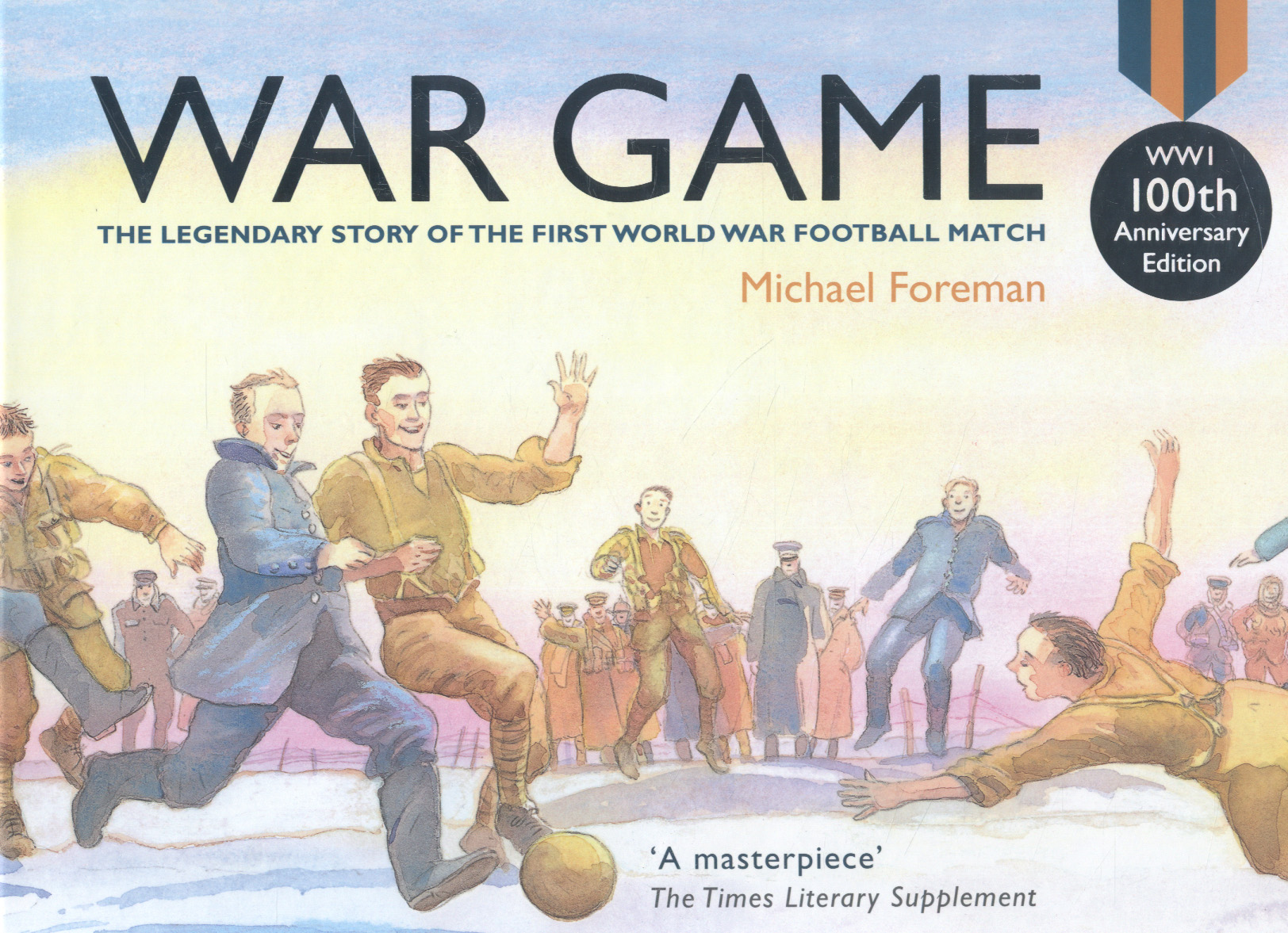 War Game (Special 100th Anniversary of WW1 Ed.) by Foreman, Michael ...