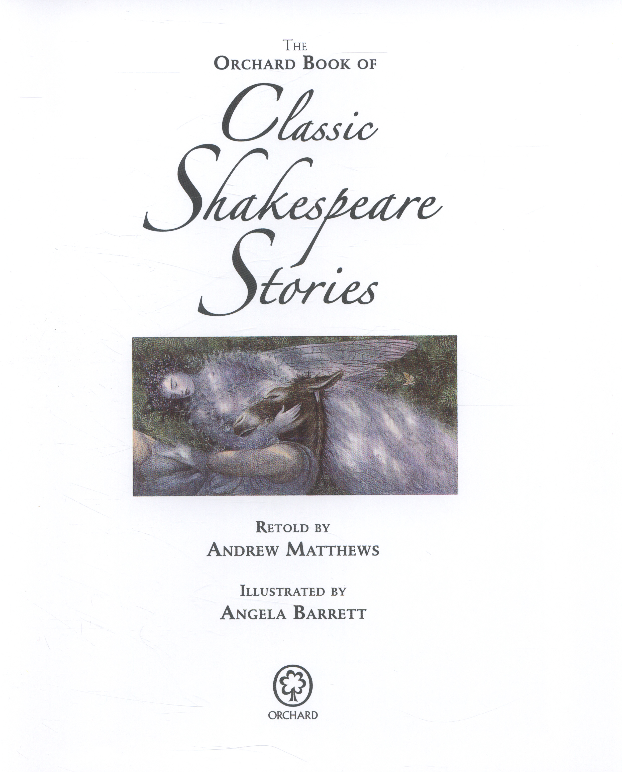 The Orchard Book of Classic Shakespeare Stories by Matthews, Andrew ...