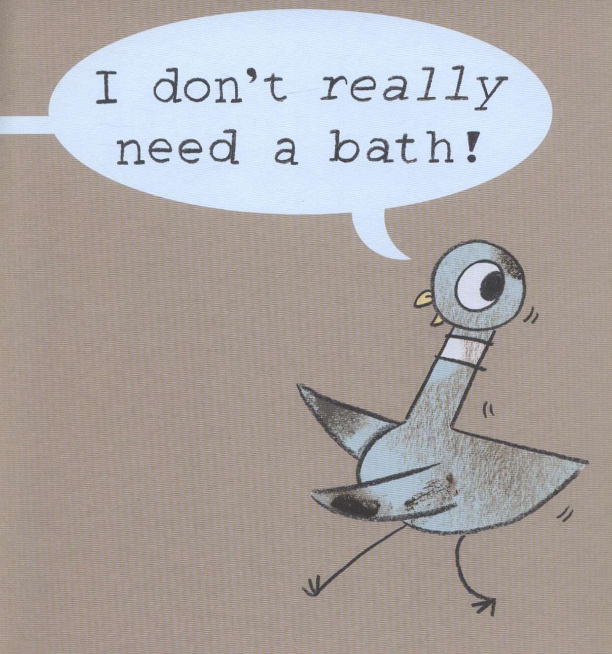 The pigeon needs a bath! by Willems, Mo (9781406357783) | BrownsBfS