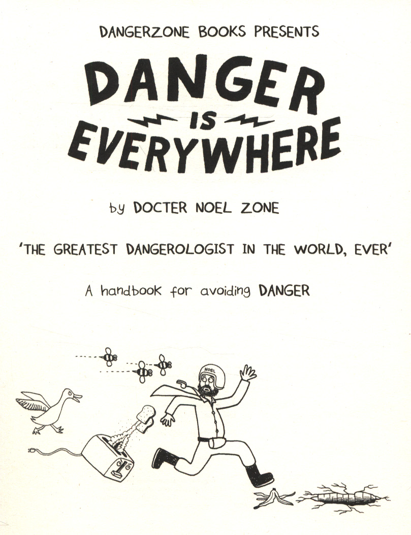 Danger Is Everywhere: A Handbook for Avoiding Danger by O'Doherty ...