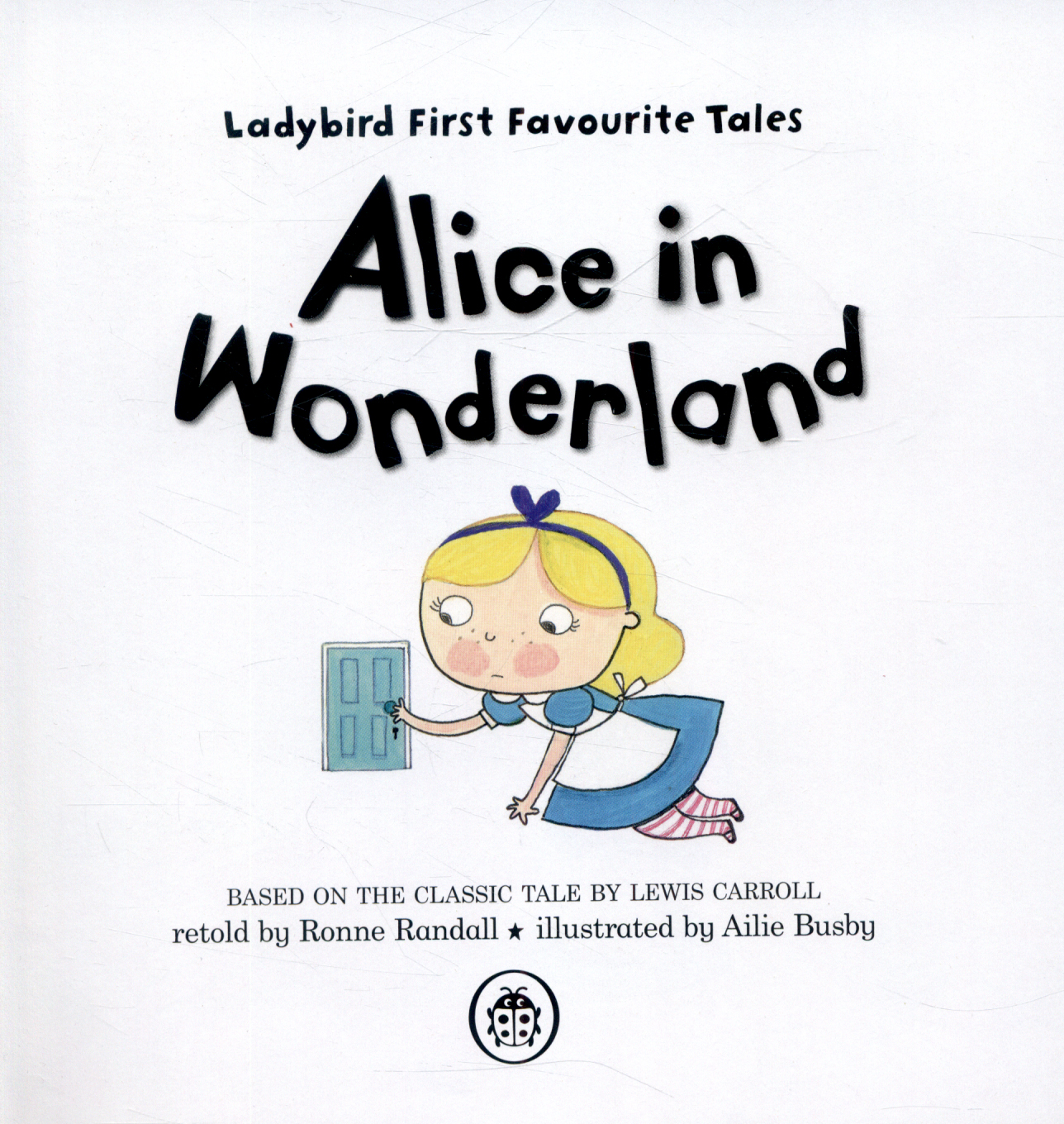 Alice in Wonderland: Ladybird First Favourite Tales by Busby, Ailie ...