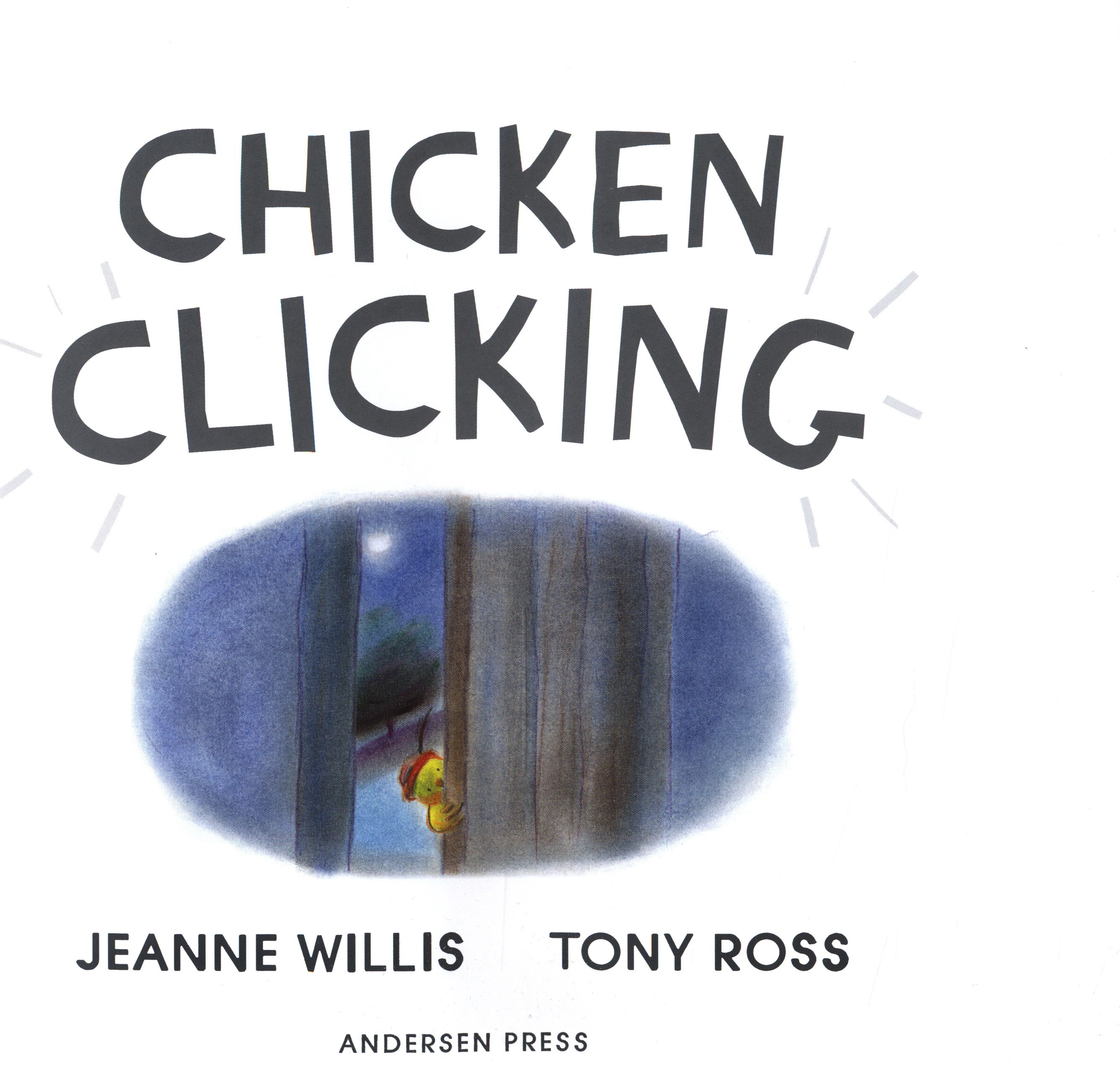 Chicken Clicking by Willis, Jeanne (9781783441617) | Browns Books