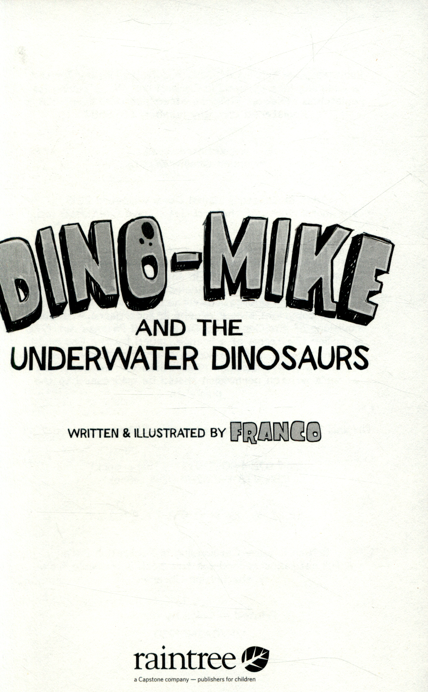Dino-Mike and the underwater dinosaurs by Aureliani, Franco ...