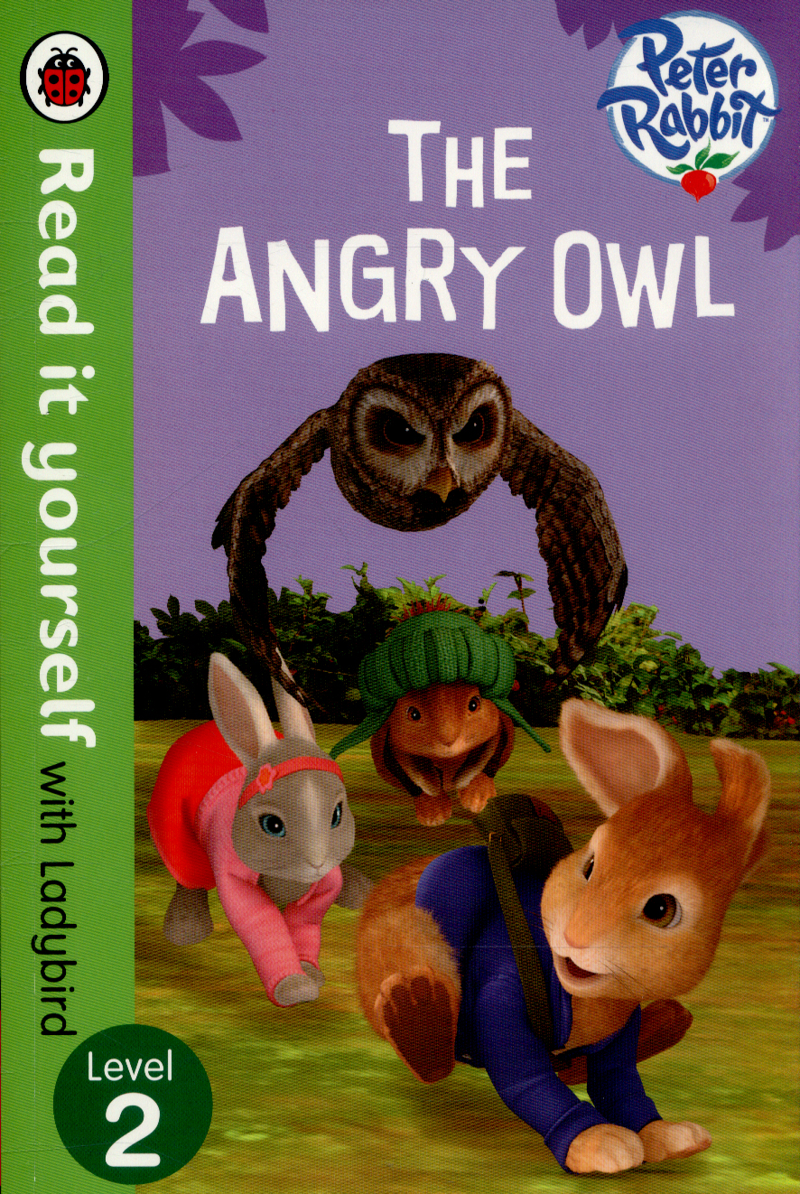 The angry owl : based on the Peter Rabbit TV series