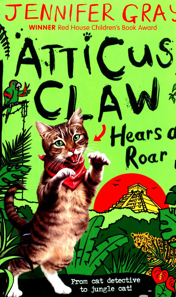Atticus Claw Hears a Roar by Gray, Jennifer (Author, 'Atticus CLaw ...
