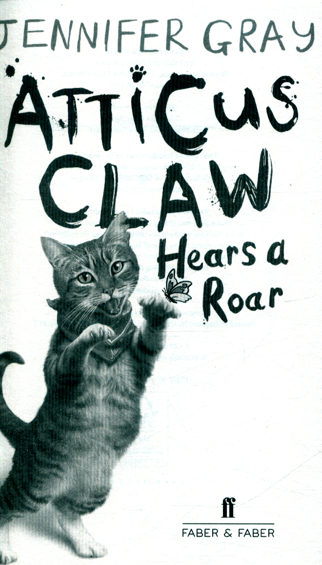 Atticus Claw Hears a Roar by Gray, Jennifer (Author, 'Atticus CLaw ...