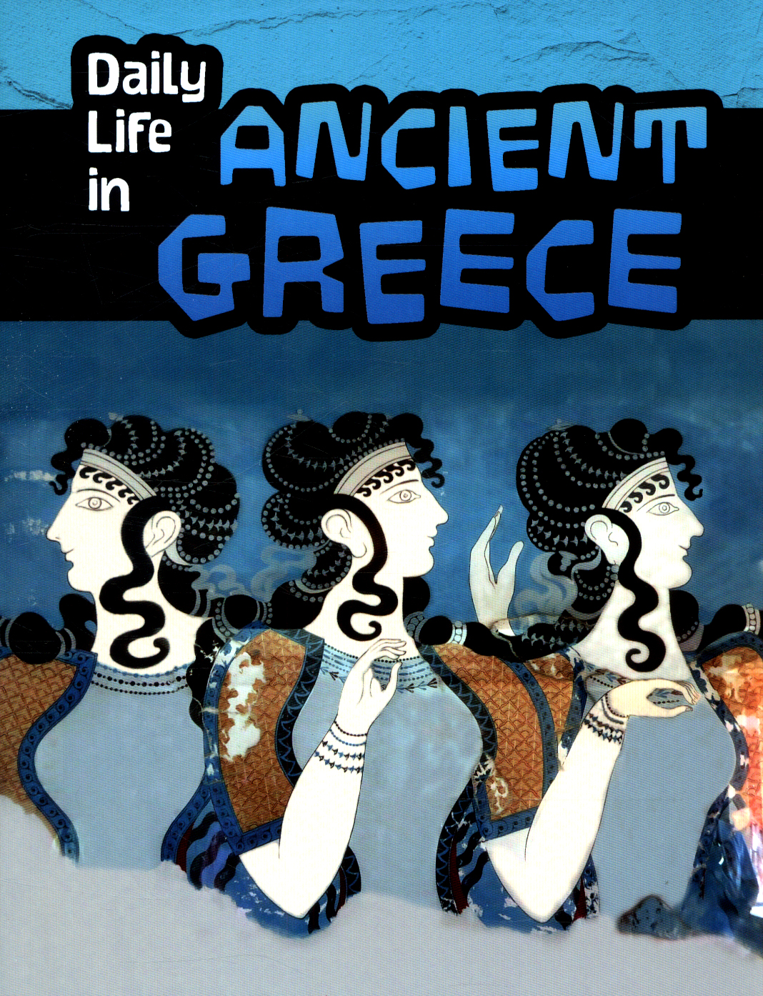 Daily life in Ancient Greece by Nardo, Don (9781406288148) | BrownsBfS