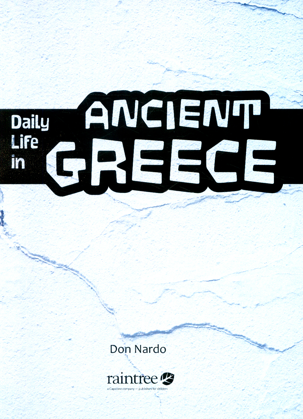 Daily life in Ancient Greece by Nardo, Don (9781406288148) | BrownsBfS