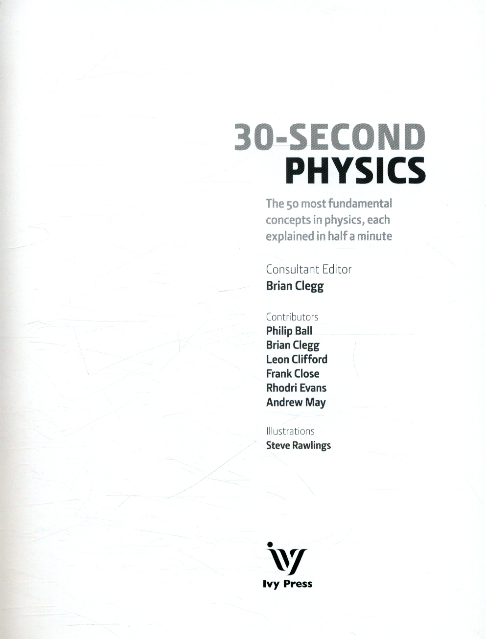 30-Second Physics by Clegg, Brian (9781782403128) | Browns Books