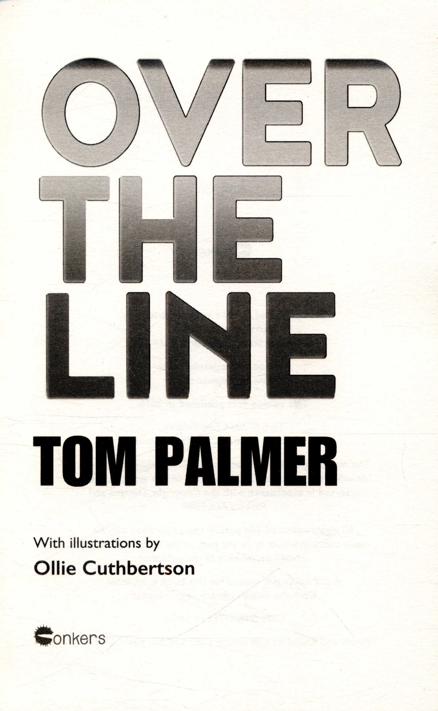 Over the line by Palmer, Tom (9781781125861) | BrownsBfS
