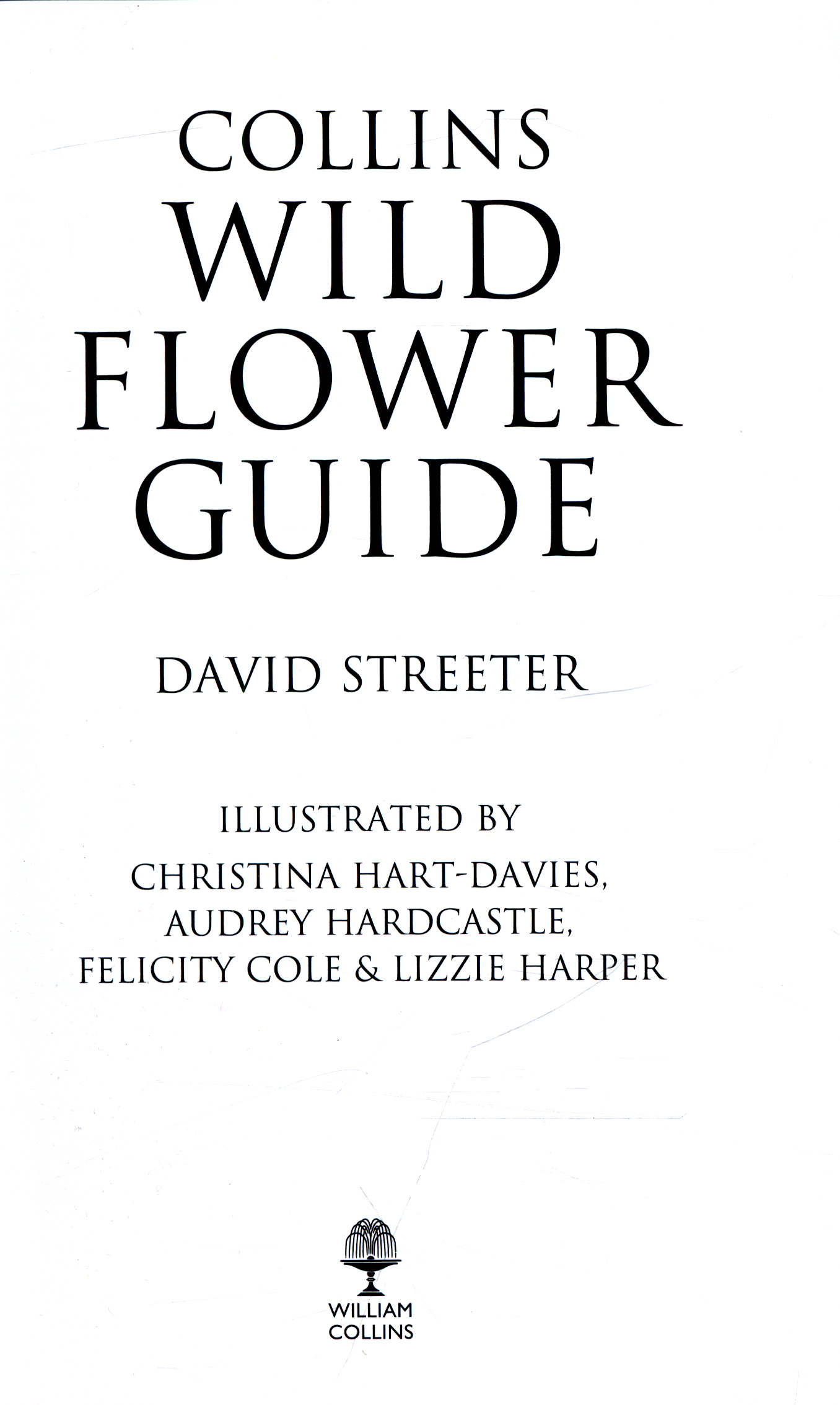 Collins Wild Flower Guide by Streeter, David (9780008156749) | Browns Books