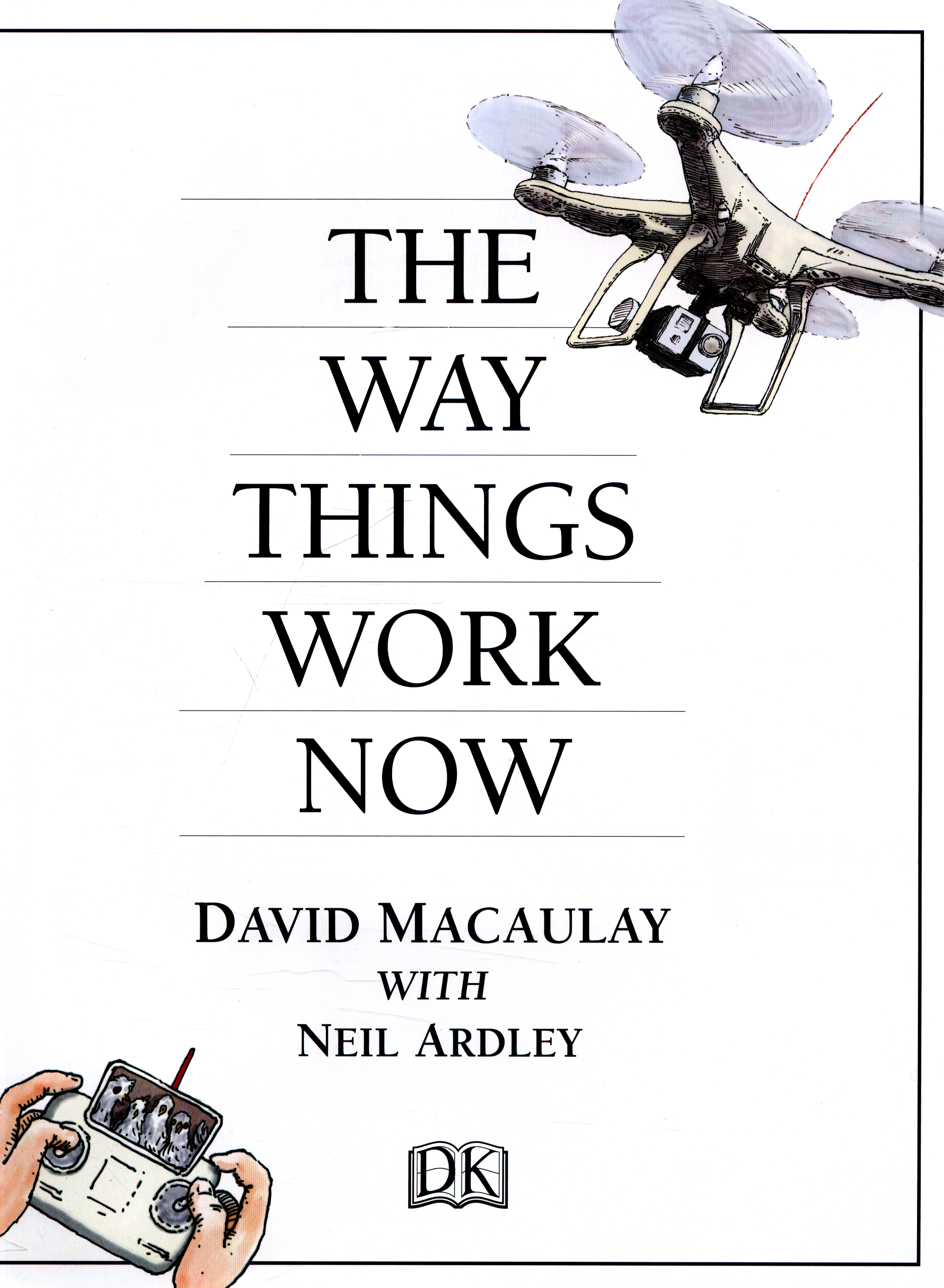 The way things work now (Revised edition)