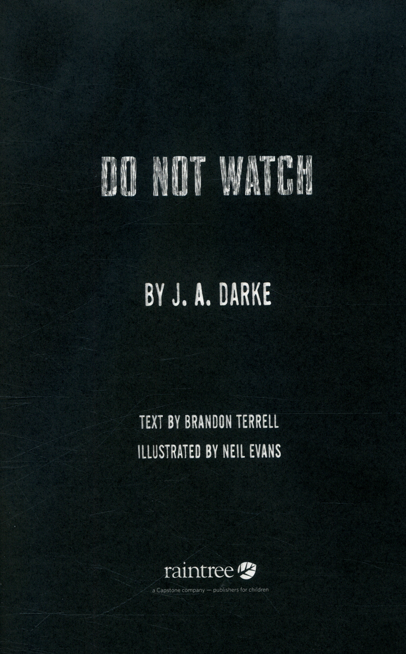 Do not watch by Darke, J. A. (9781474721141) | BrownsBfS