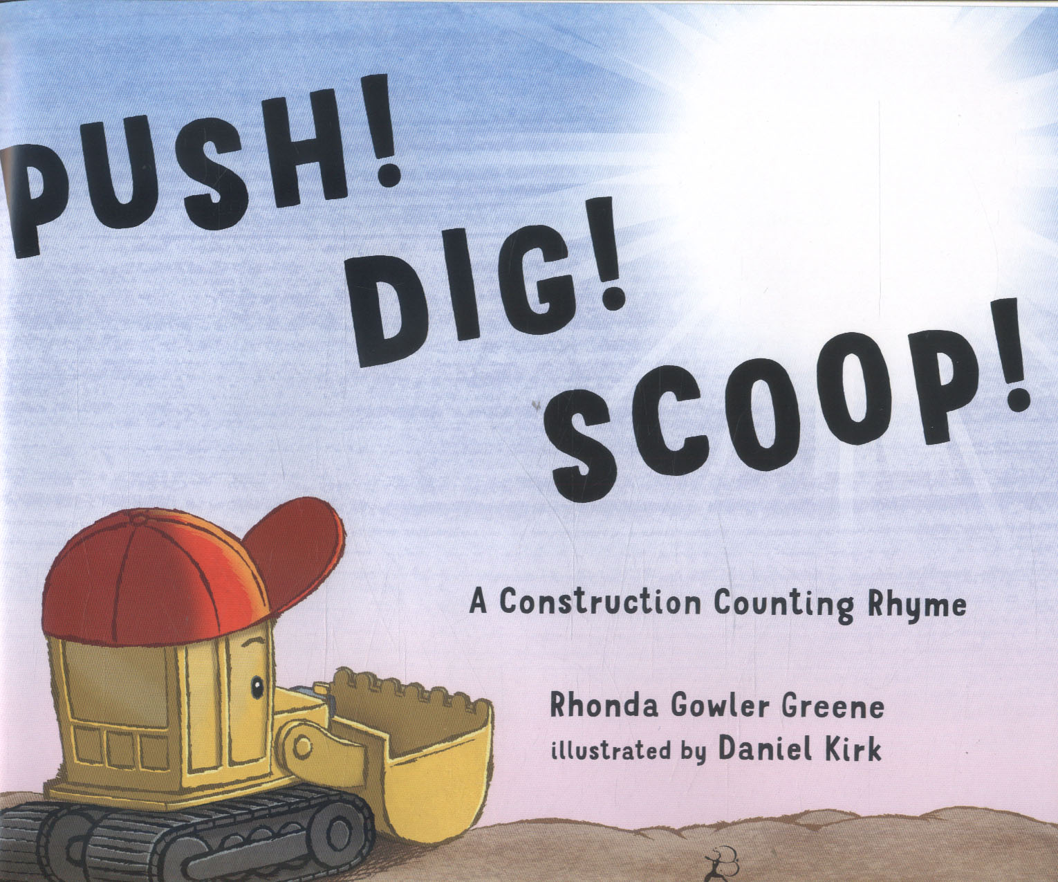 Push! Dig! Scoop! by Greene, Rhonda Gowler (9781408881668) | Browns Books