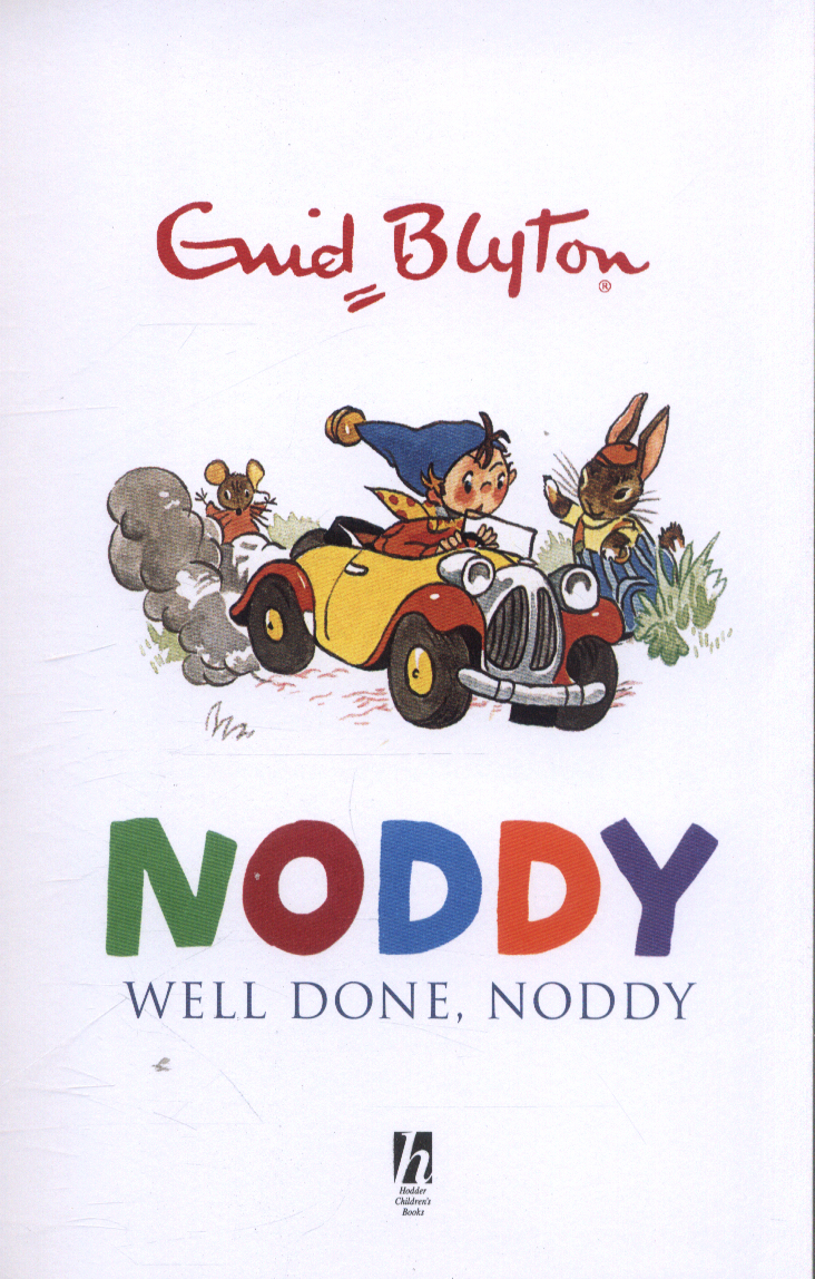 Noddy Classic Storybooks: Well Done, Noddy by BLYTON, ENID ...
