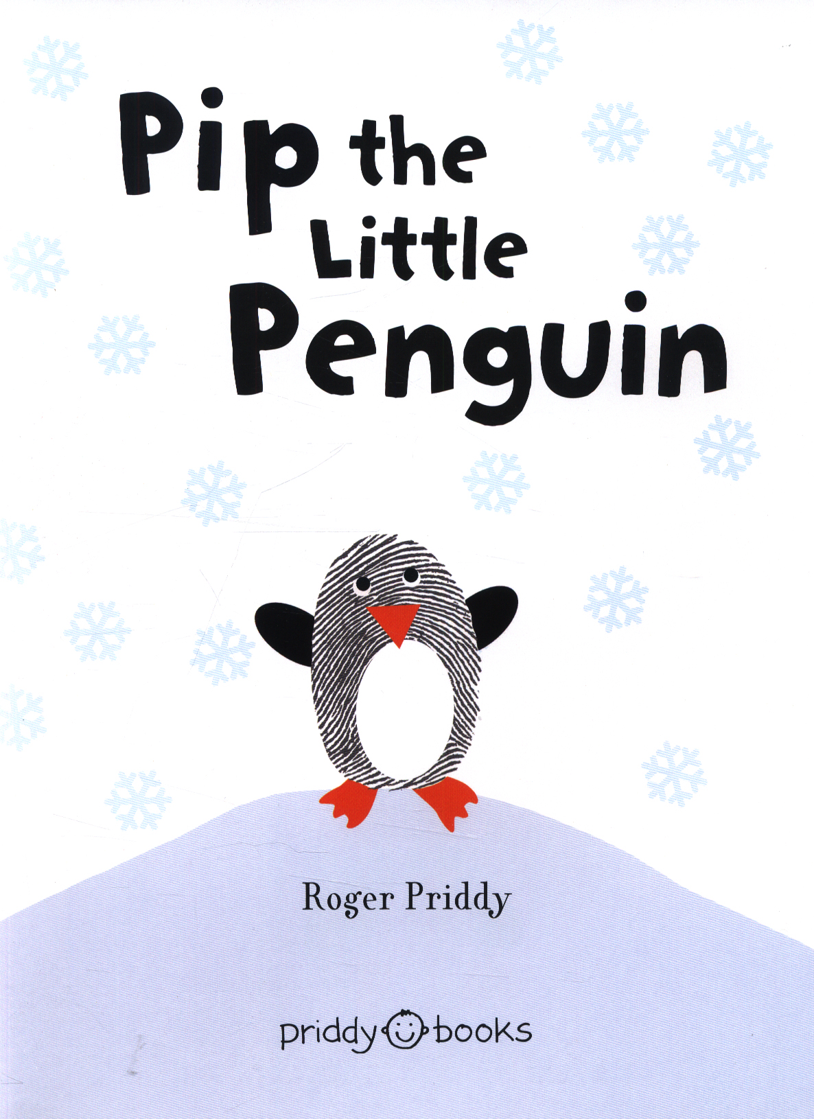 Pip the little penguin by Priddy, Roger (9781783413591) | BrownsBfS