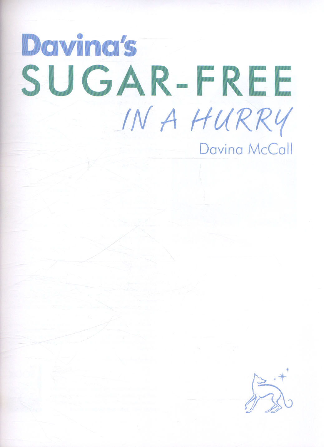 Davina's Sugar-Free in a Hurry by McCall, Davina (9781409157694 ...