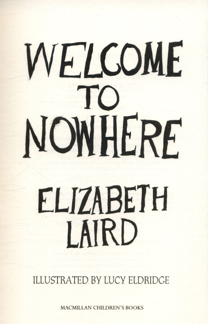 Welcome to Nowhere by Laird, Elizabeth (9781509840496) | Browns Books