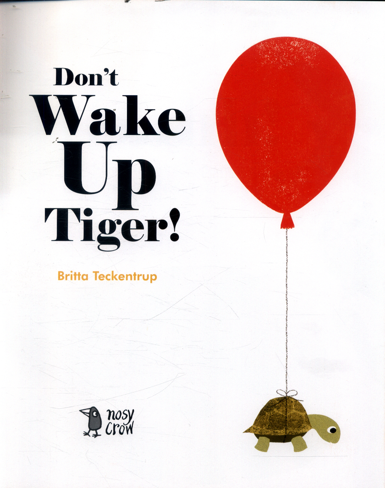 Don't Wake Up Tiger! by Teckentrup, Britta (9780857638601) | Browns Books