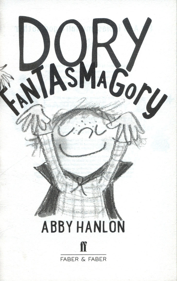 Dory Fantasmagory by Hanlon, Abby (9780571325580) | BrownsBfS