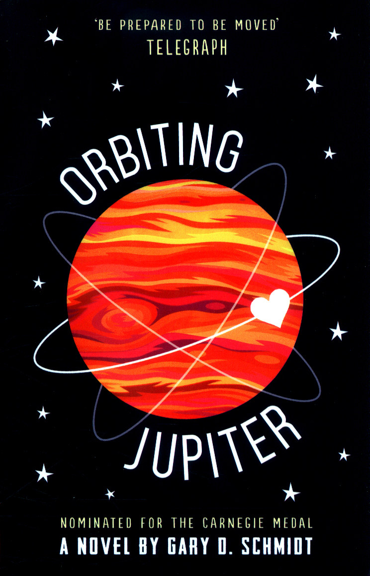 Orbiting Jupiter by Schmidt, Gary D. (9781783445042) | BrownsBfS