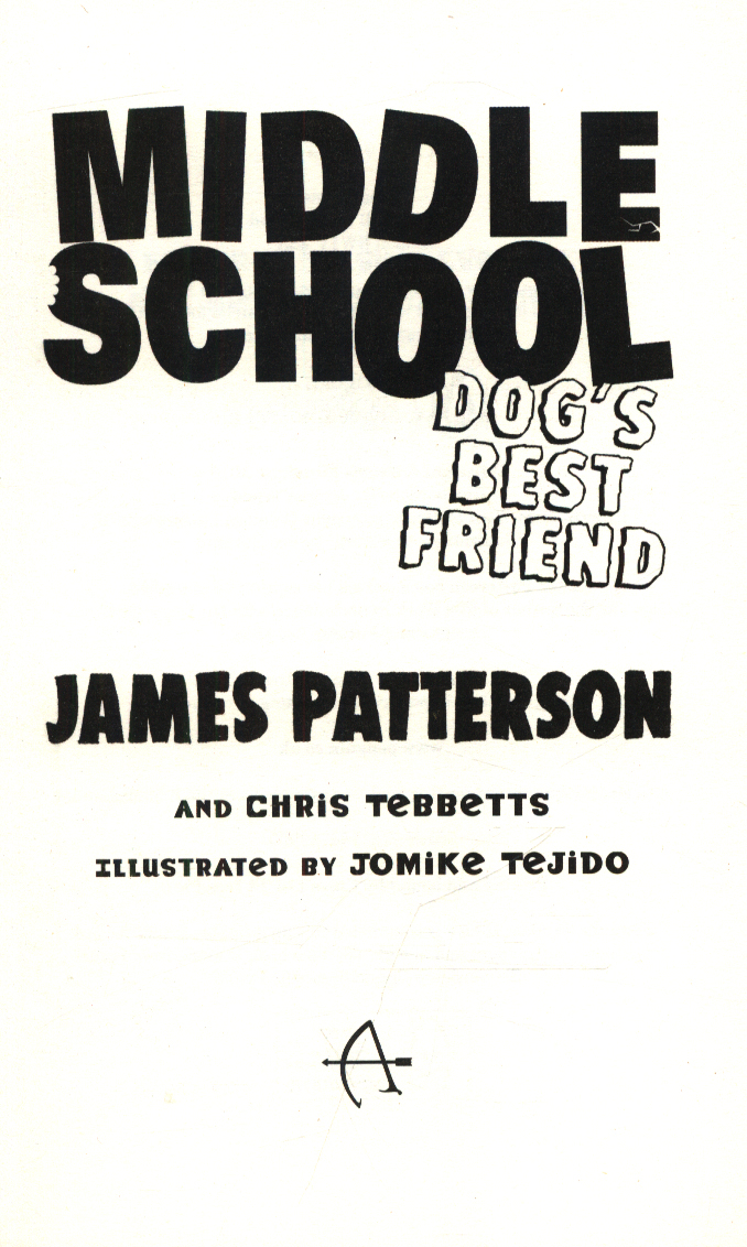 Middle School: Dog's Best Friend by Patterson, James (9781784753900 ...