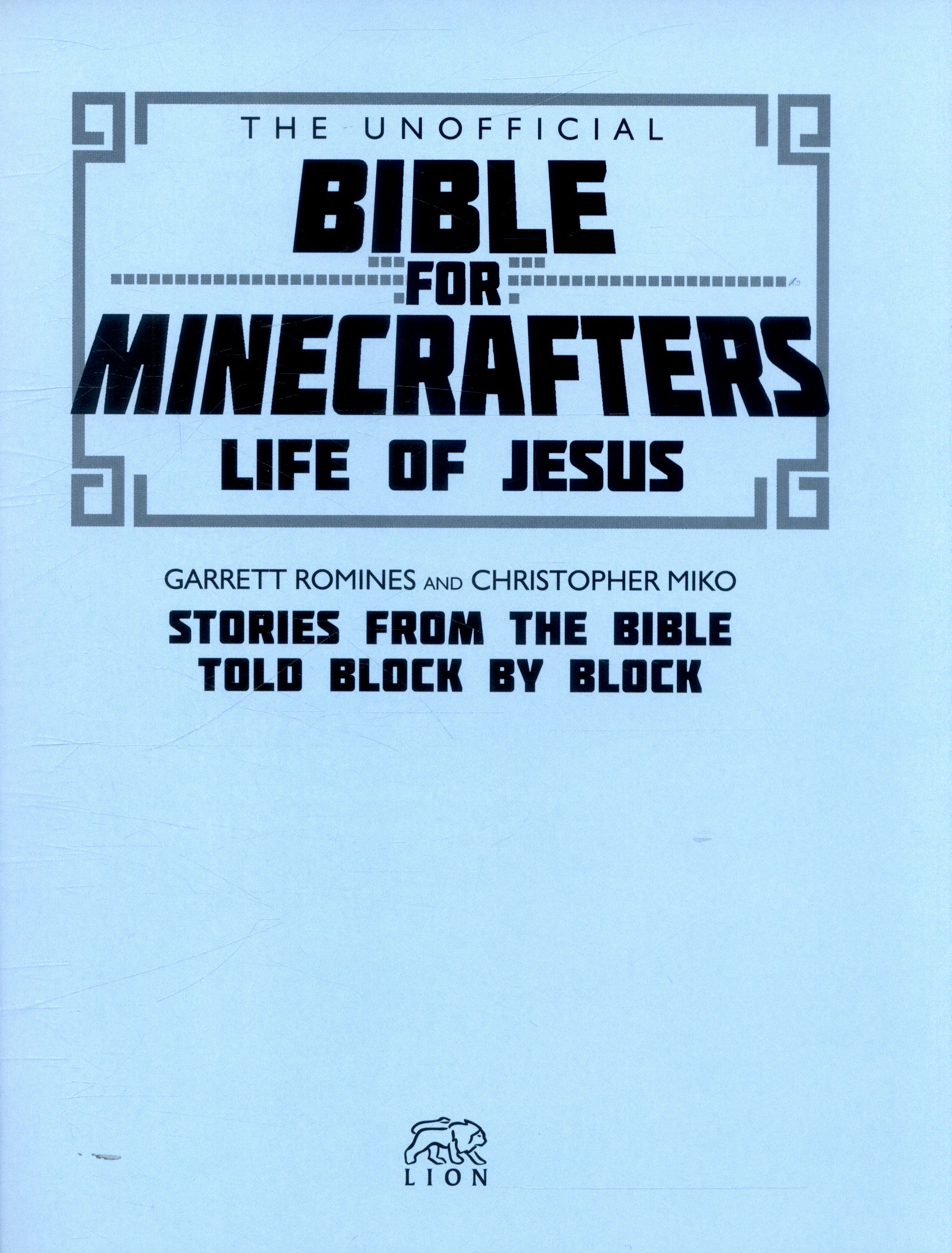 The Unofficial Bible for Minecrafters: Life of Jesus by Miko ...